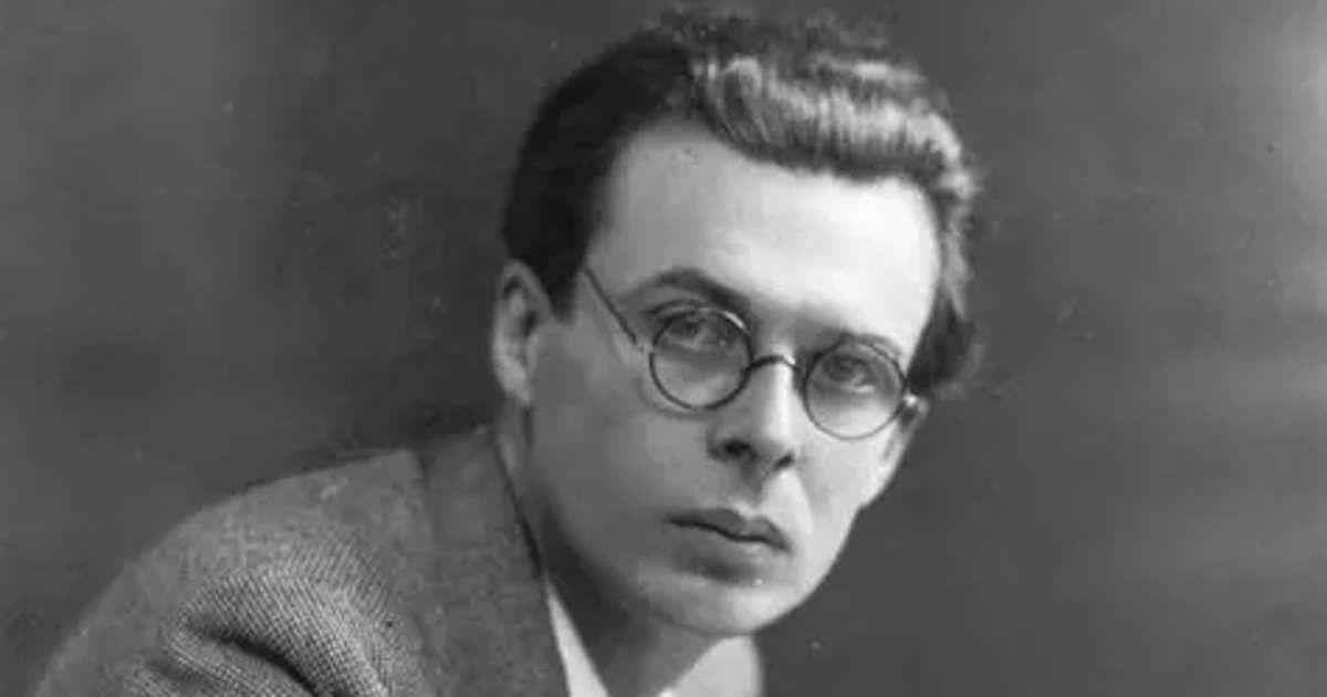 Aldous Huxley, escritor y filósofo: "Si muchas veces no nos conocemos ...